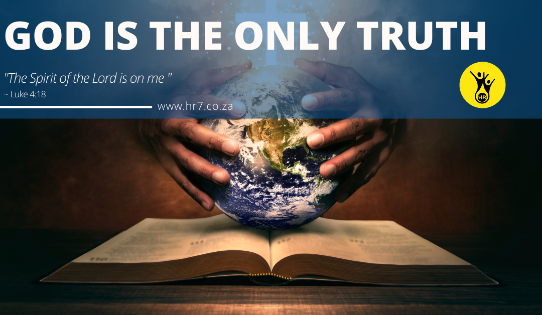 OUR GOD IS THE ONLY TRUTH - House Regeneration